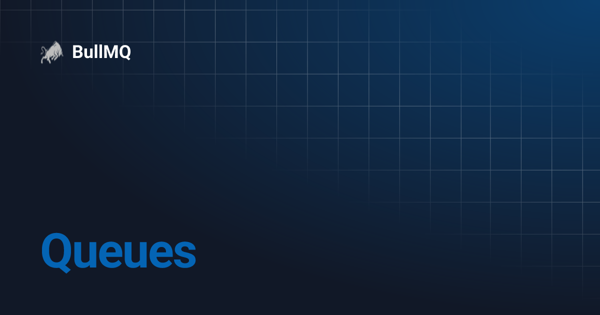 Queues | BullMQ