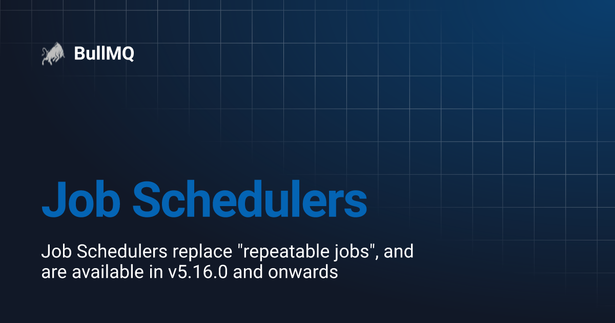 Job Schedulers | BullMQ Job Schedulers | BullMQ