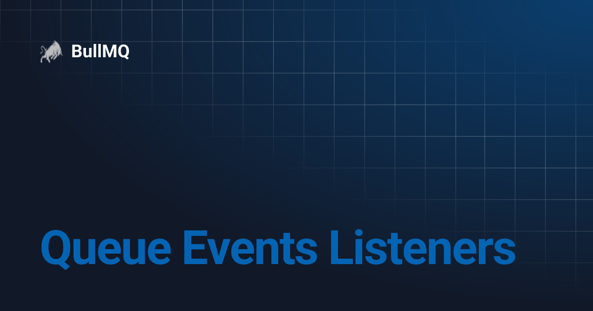Queue Events Listeners | BullMQ