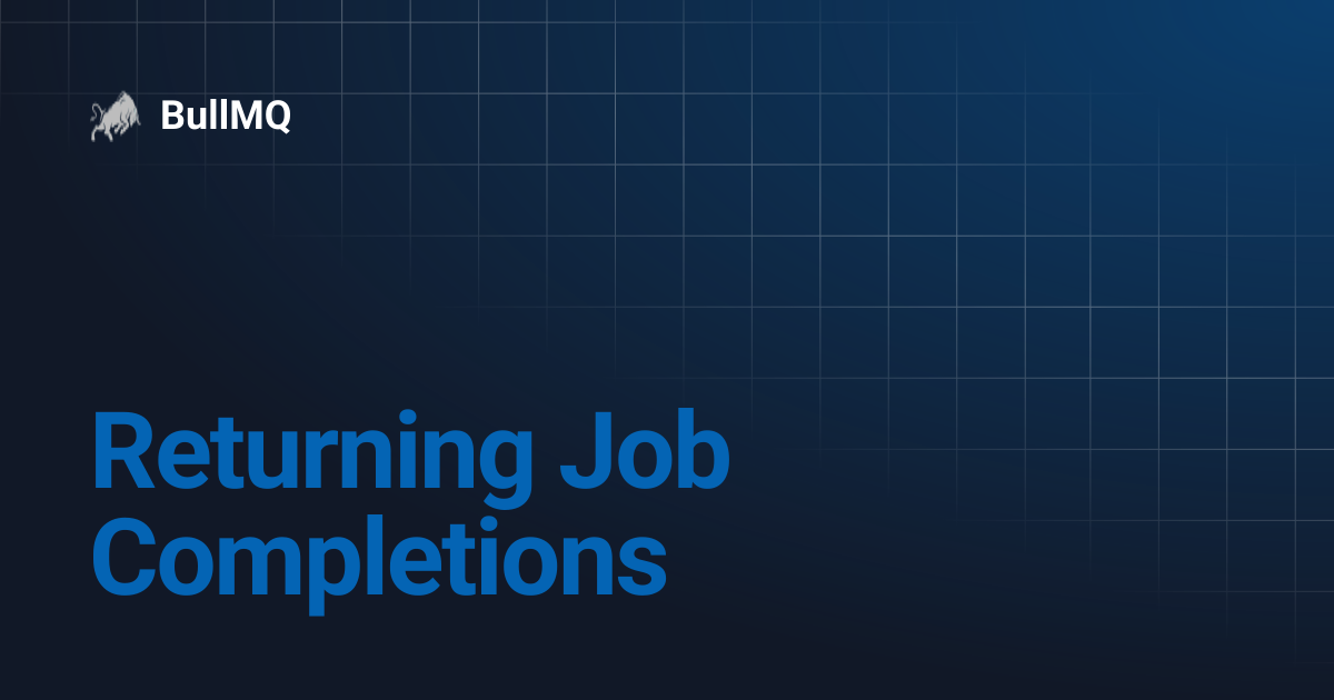 Returning Job Completions | BullMQ